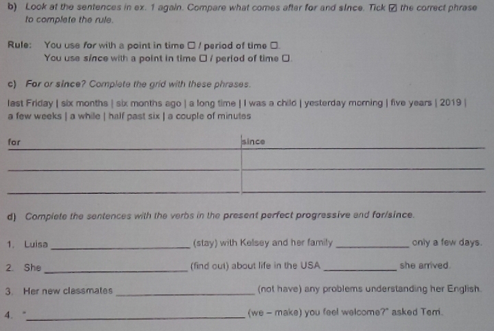 Gelöst:Look at the sentences in ex. 1 again. Compare what comes after ...