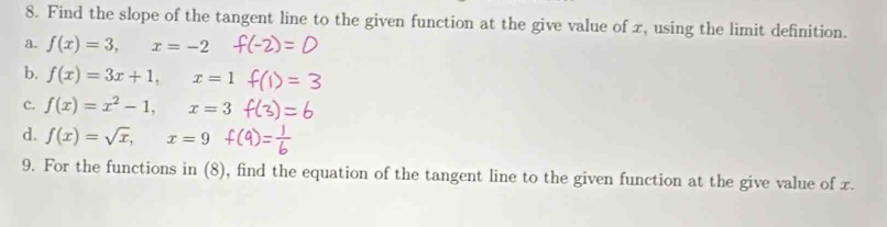 Solved: Find the slope of the tangent line to the given function at the ...