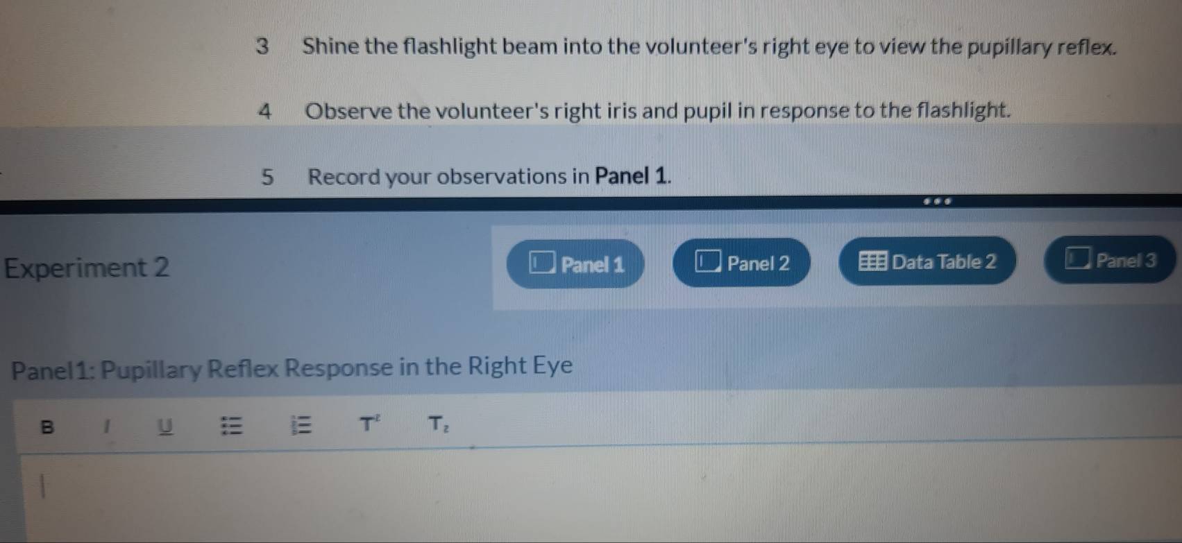 Solved: Shine the flashlight beam into the volunteer's right eye to ...