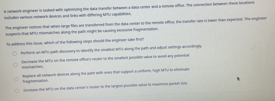 Solved: A network engineer is tasked with optimizing the data transfer ...