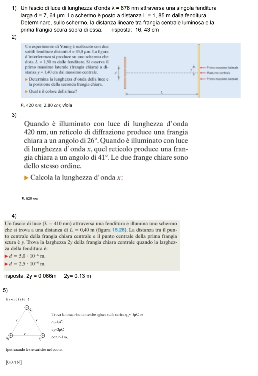 Risolto:Un fascio di luce di lunghezza d'onda lambda =676nm attraversa ...