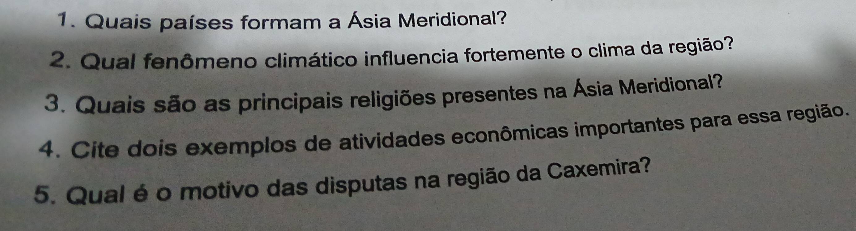 Resolvido:Quais países formam a Ásia Meridional? 2. Qual fenômeno ...