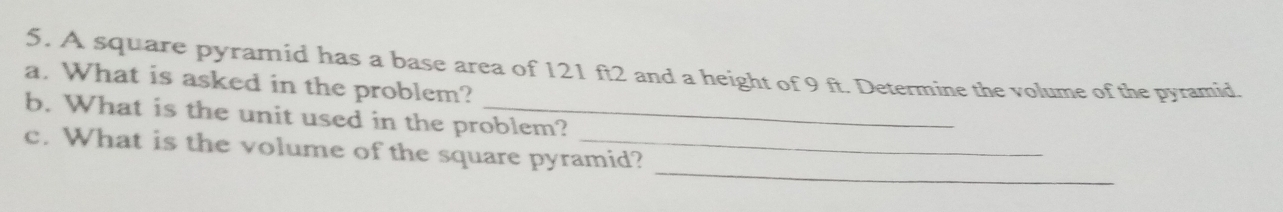 Solved: A square pyramid has a base area of 121 ft2 and a height of 9 ...