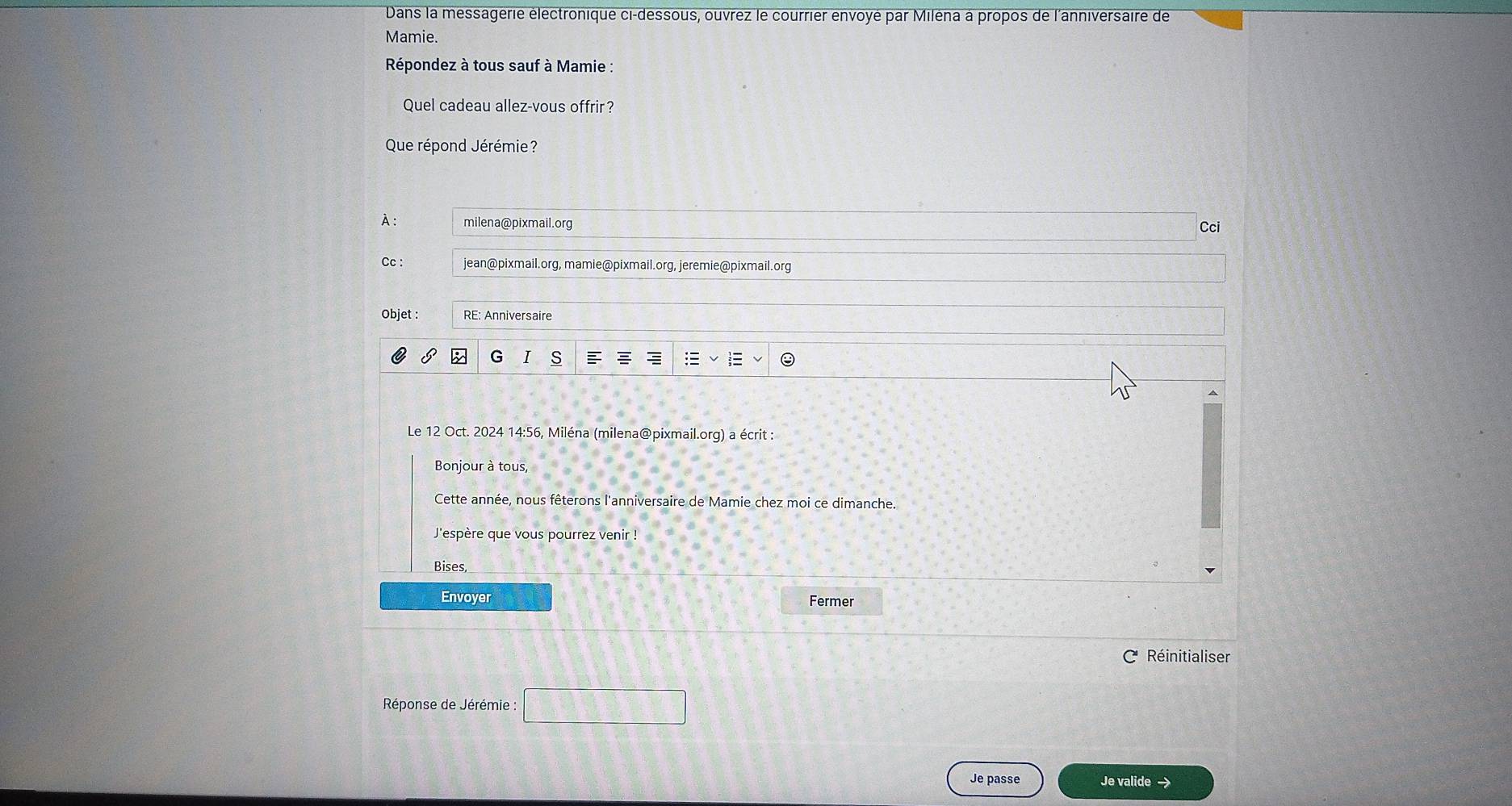 Résolu :Dans la messagerie électronique ci-dessous, ouvrez le courrier envoyé par Miléna à propos