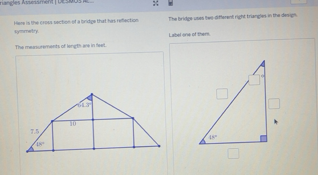 Solved: riangles Assessment | DESMOS A... Here is the cross section of ...