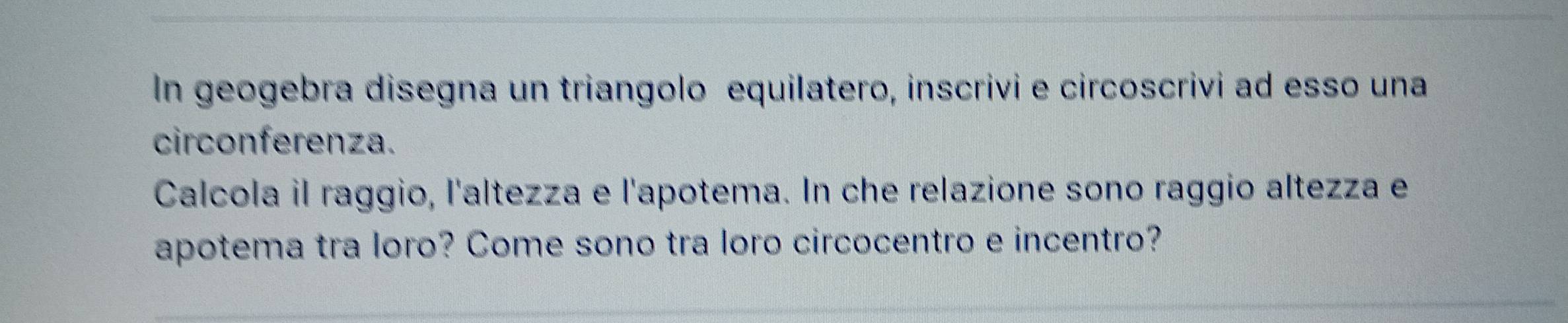 Solved: In geogebra disegna un triangolo equilatero, inscrivi e ...