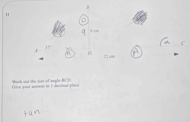 Solved: B 11 9 cm C A 37° D 22 cm Work out the size of angle BCD. Give ...