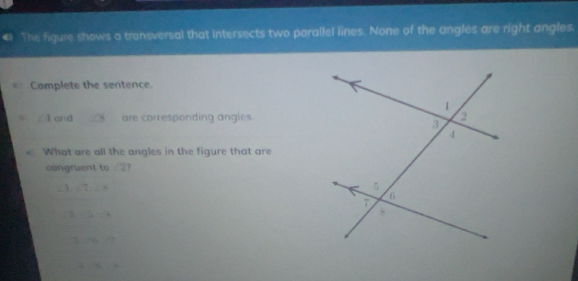 Solved: The figure shows a transversal that intersects two parallel ...
