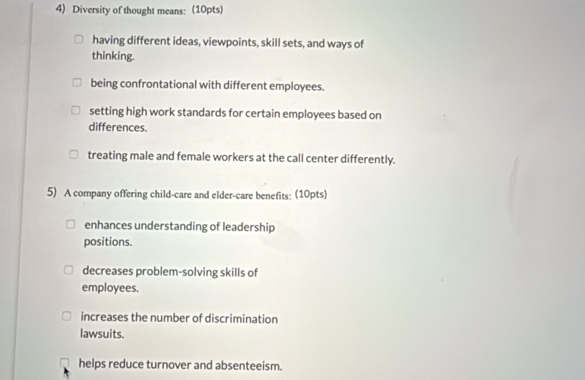 Solved: Diversity of thought means: (10pts) having different ideas ...