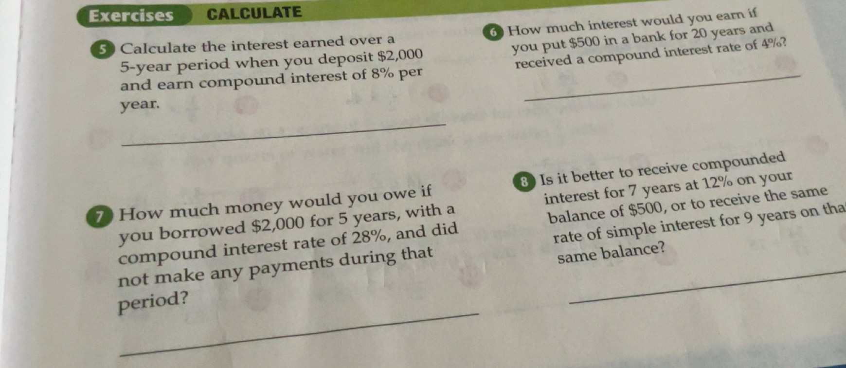 Solved: Exercises CALCULATE 6 How much interest would you earn if you ...