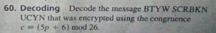 Solved: Decoding Decode the message BTYW SCRBKN UCYN that was encrypted ...