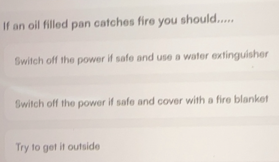 Gelöst:If an oil filled pan catches fire you should..... Switch off the ...