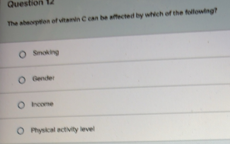 Solved: The absorption of vitamin C can be affected by which of the ...