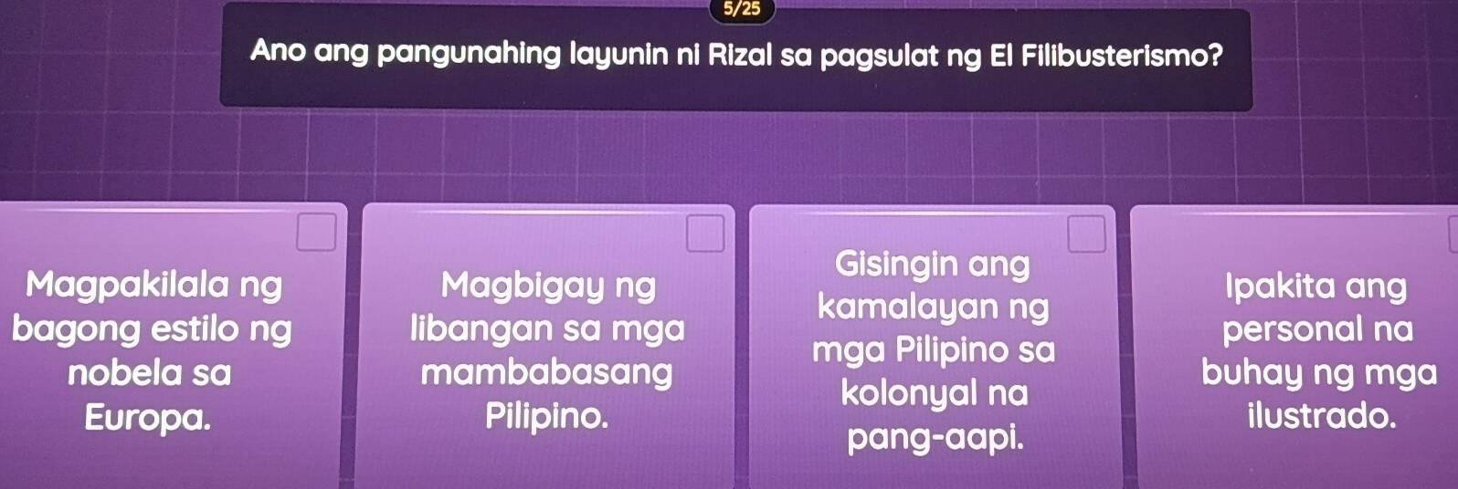 Gelöst:5/25 Ano ang pangunahing layunin ni Rizal sa pagsulat ng El ...