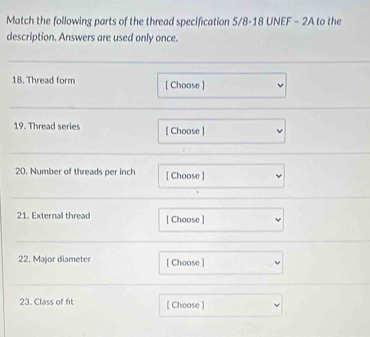 Solved: Match the following parts of the thread specification 5/8-18 ...