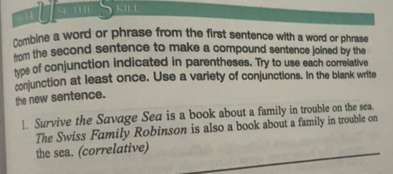Resolvido:Fhl me Skit Combine a word or phrase from the first sentence ...
