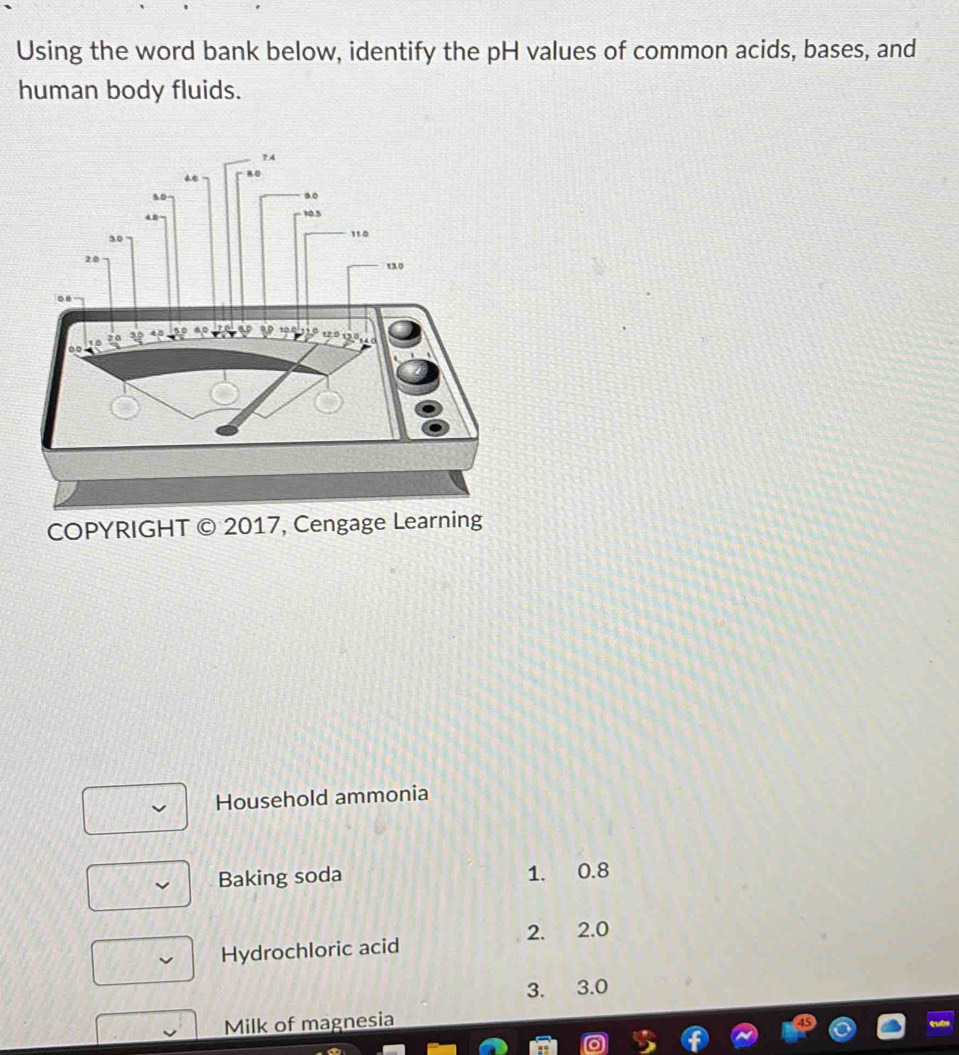 Solved: Using the word bank below, identify the pH values of common acids, bases, and human body ...