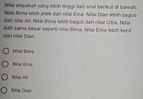 Telah dijawab:Nilai siapakah yang lebih tinggi dari soal berikut di ...
