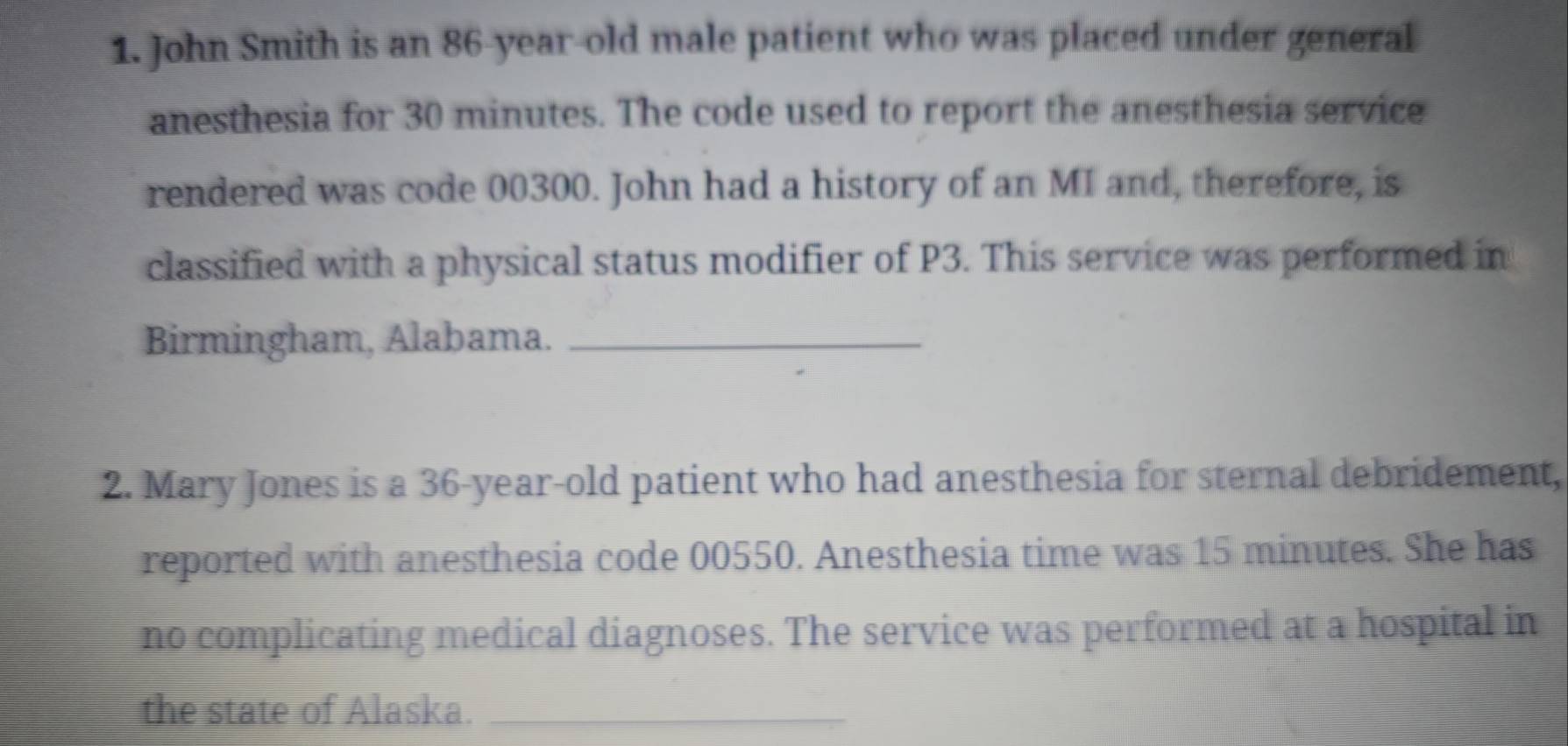 Solved: John Smith is an 86-year-old male patient who was placed under ...