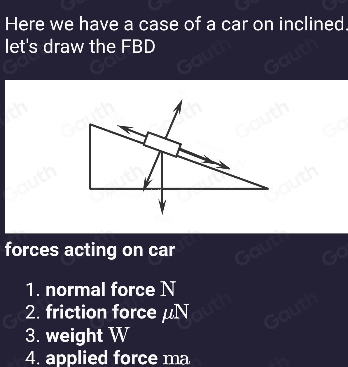 Solved: What forces are acting on the car? How would you calculate the ...
