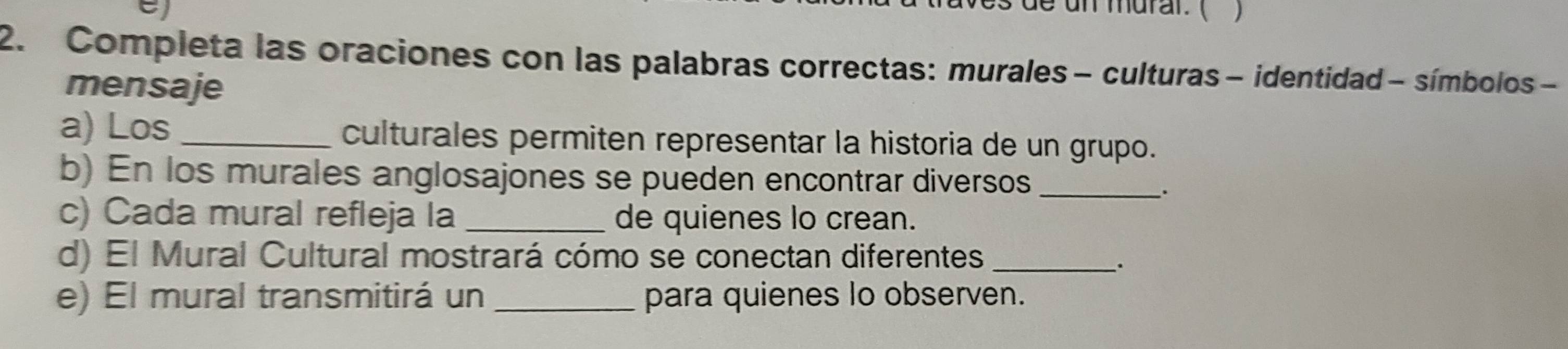 Resuelto:de un mural. ( ) 2. Completa las oraciones con las palabras ...