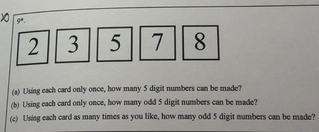 Solved: 9^*. 2||3||5||7||8 (a) Using each card only once, how many 5 ...