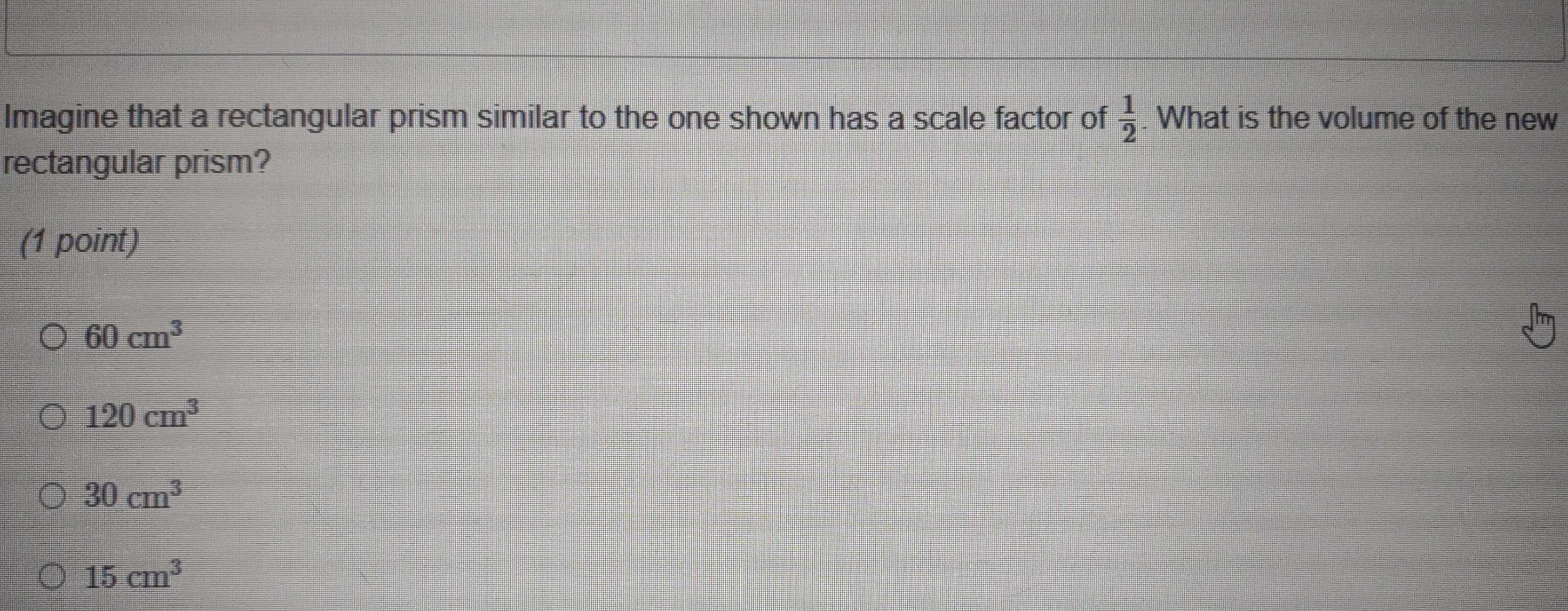 Solved: Imagine that a rectangular prism similar to the one shown has a ...