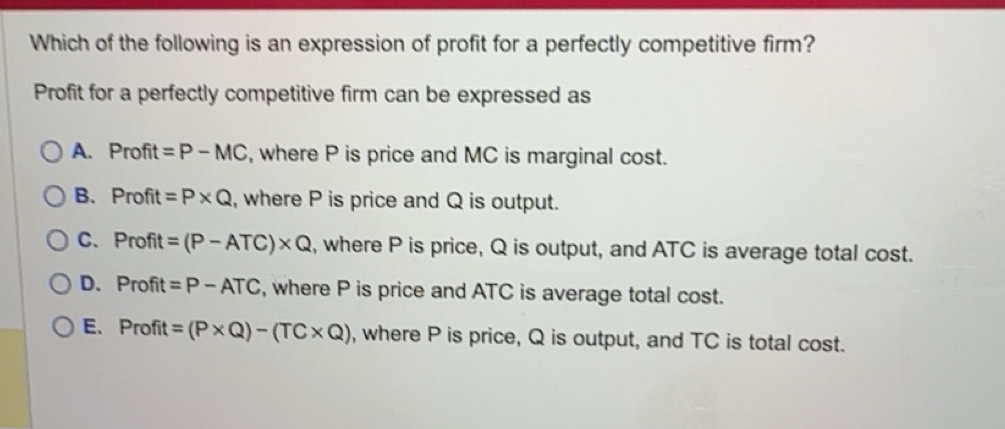 Solved: Which of the following is an expression of profit for a ...