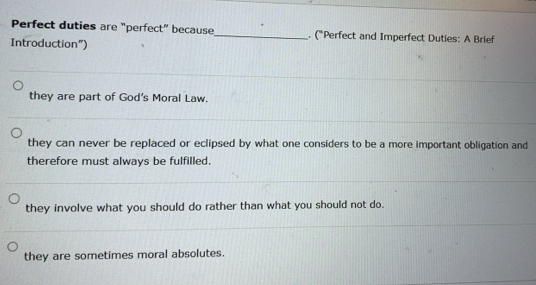 Solved: Perfect duties are "perfect” because_ . (*Perfect and Imperfect ...