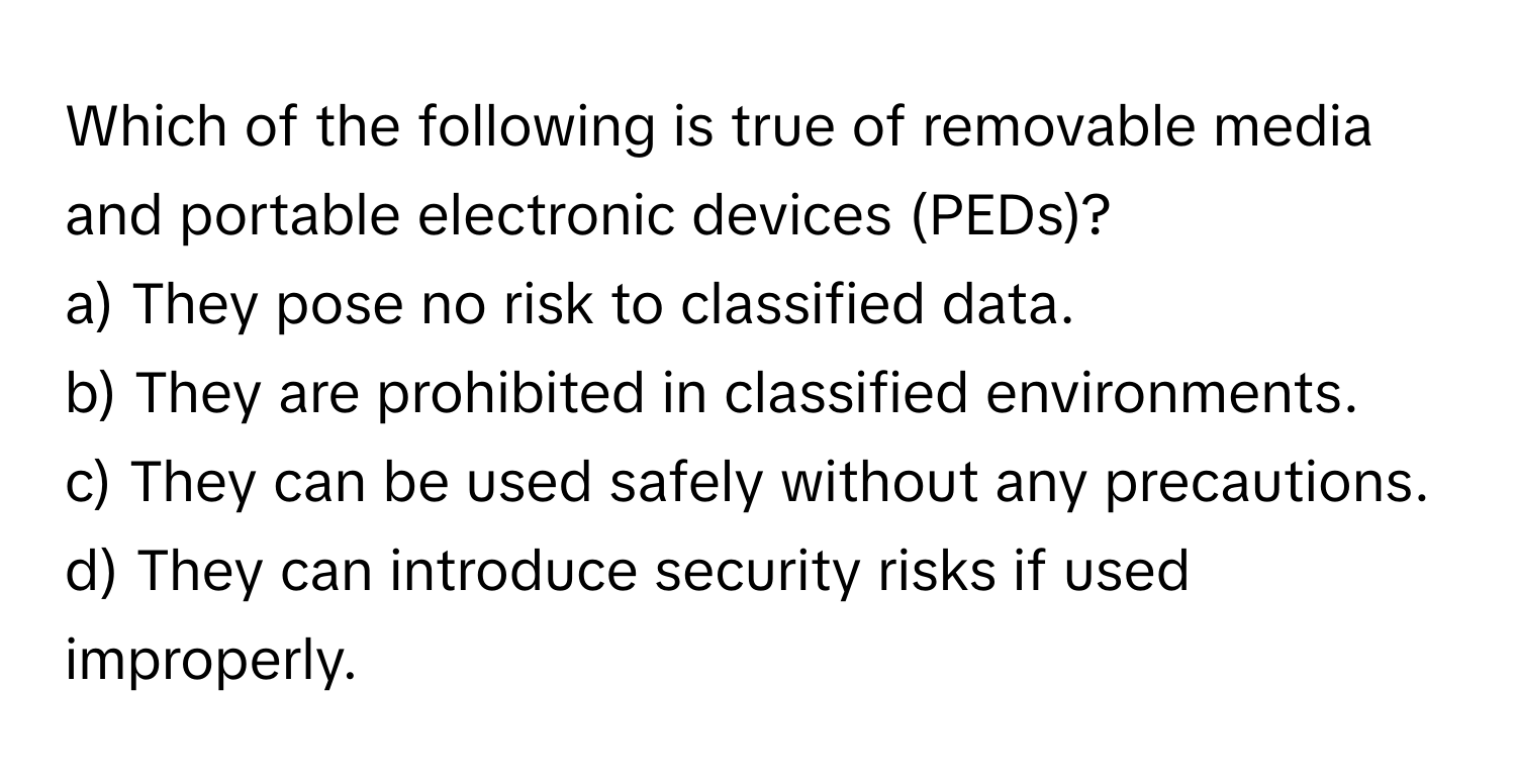 Solved: Which of the following is true of removable media and portable ...