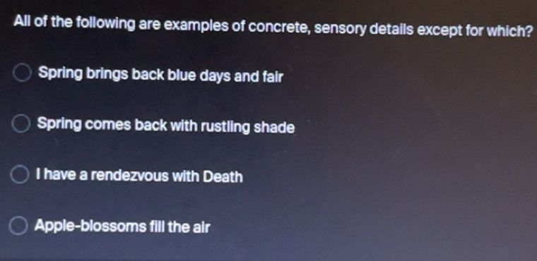 Solved: All of the following are examples of concrete, sensory details ...