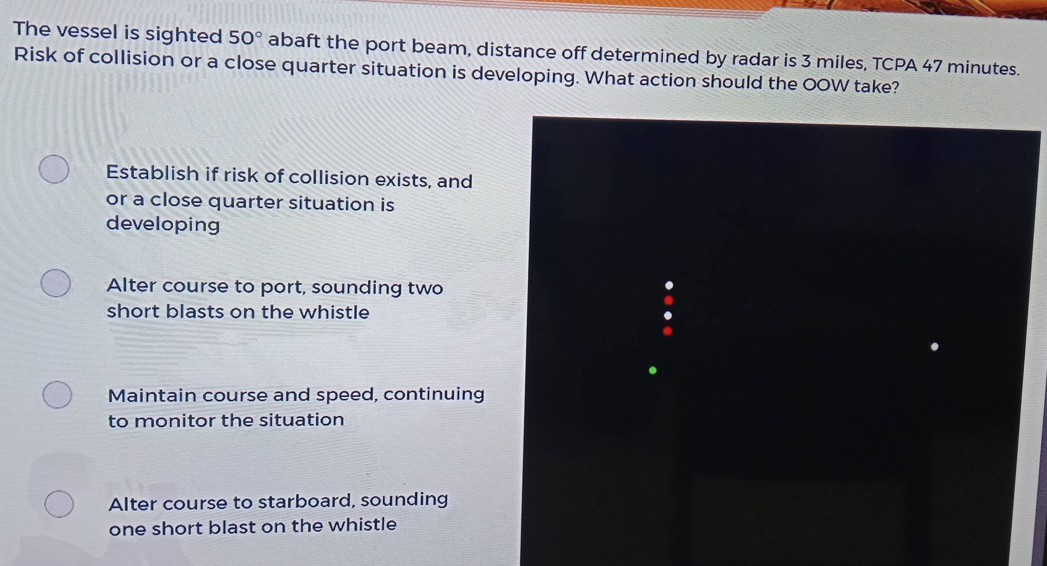 Solved: The vessel is sighted 50° abaft the port beam, distance off ...