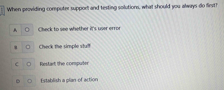 Solved: When providing computer support and testing solutions, what ...