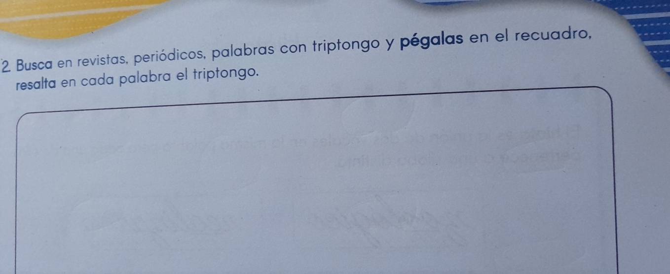 Resuelto:Busca en revistas, periódicos, palabras con triptongo y ...