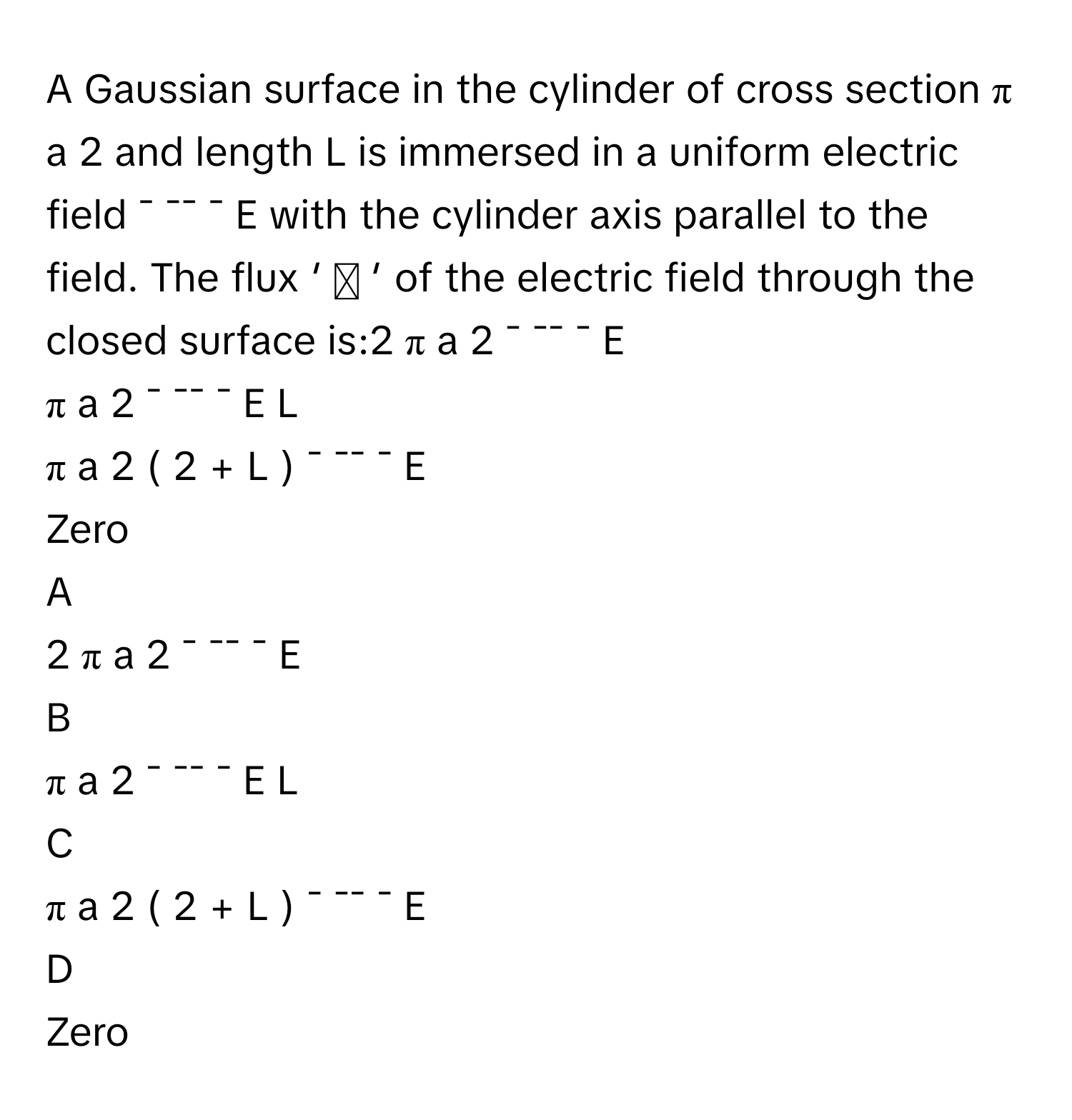 Solved: A Gaussian surface in the cylinder of cross section π a 2 and ...