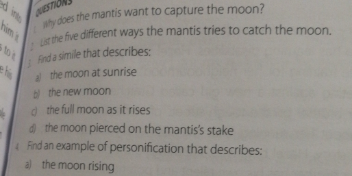Solved: QUESTIONS him : Why does the mantis want to capture the moon ...
