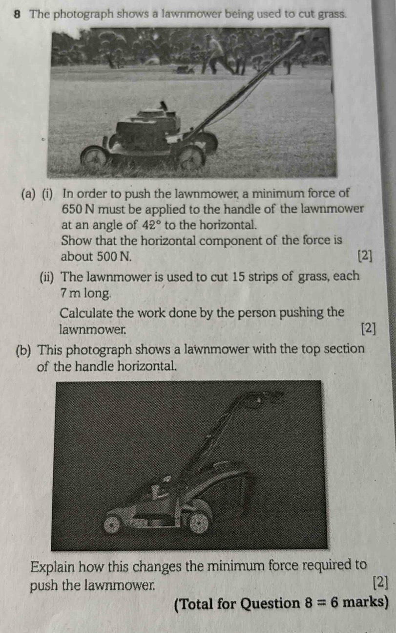 Solved: The photograph shows a lawnmower being used to cut grass. (a ...