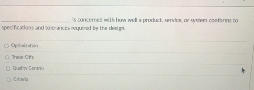 Solved: is concerned with how well a product, service, or system ...