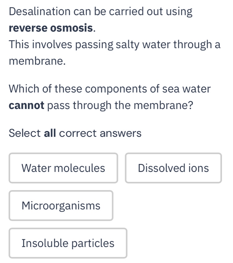 Solved: Desalination can be carried out using reverse osmosis. This ...