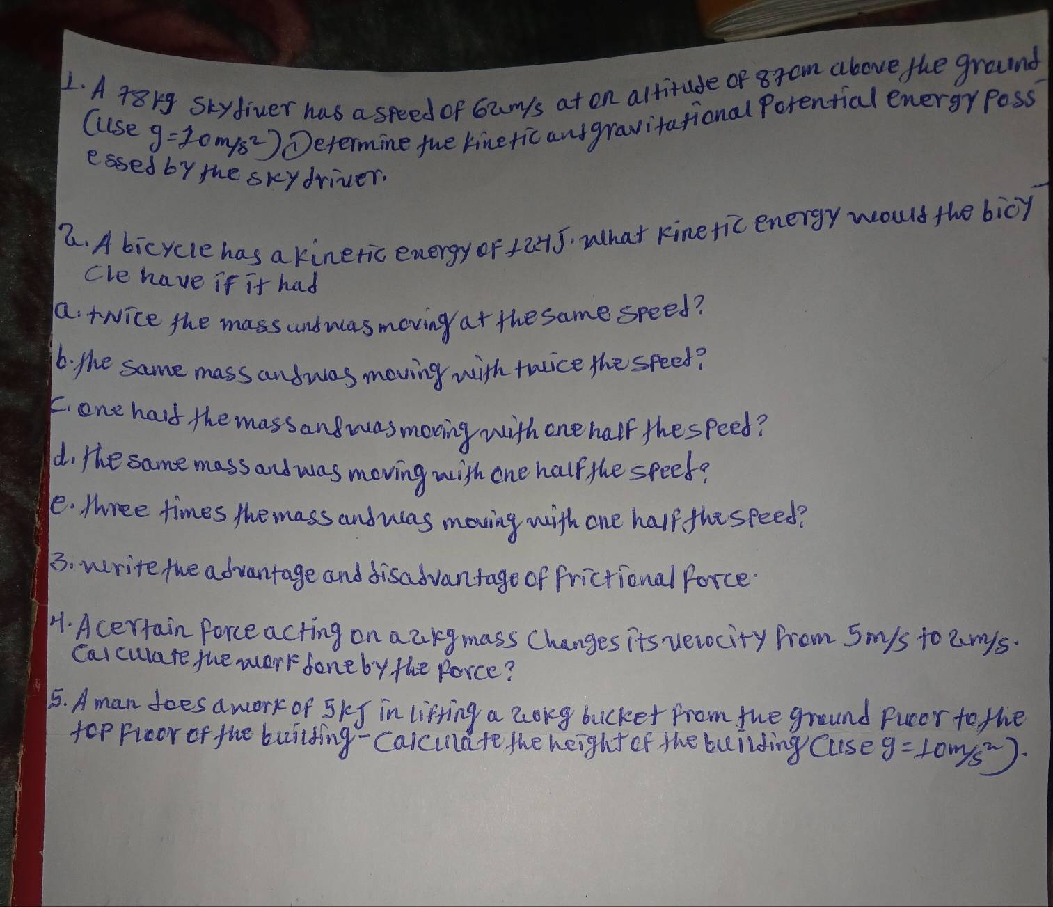 Gelöst:A r8rg Skydiver has a speed of 62mys at on altitude of 8ram ...