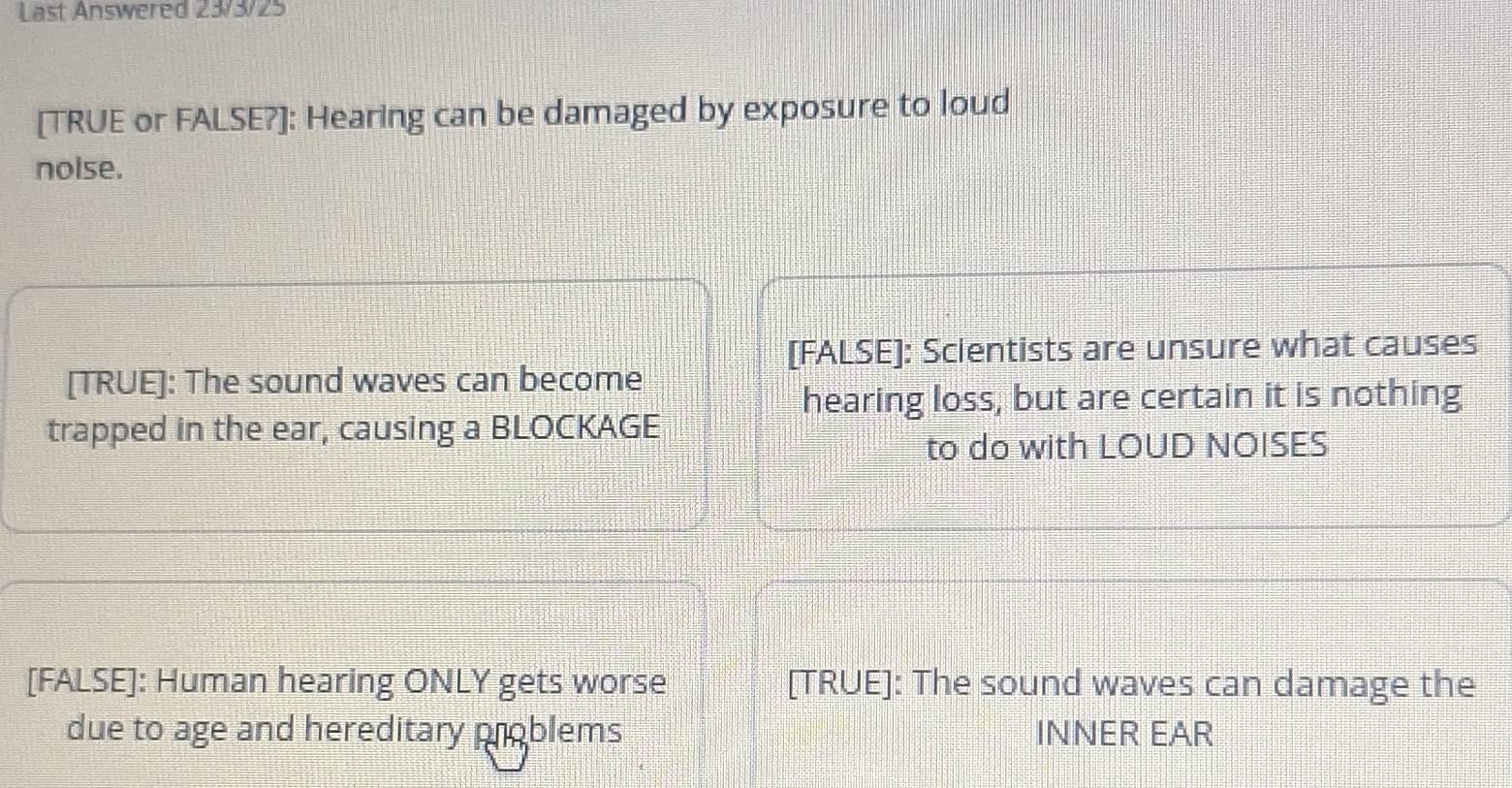 Solved: Last Answered 23/3/25 [TRUE or FALSE?]: Hearing can be damaged ...