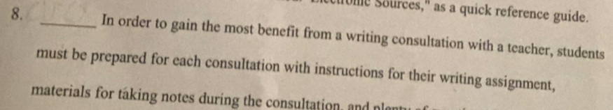 Solved: one sources," as a quick reference guide. 8. _In order to gain ...