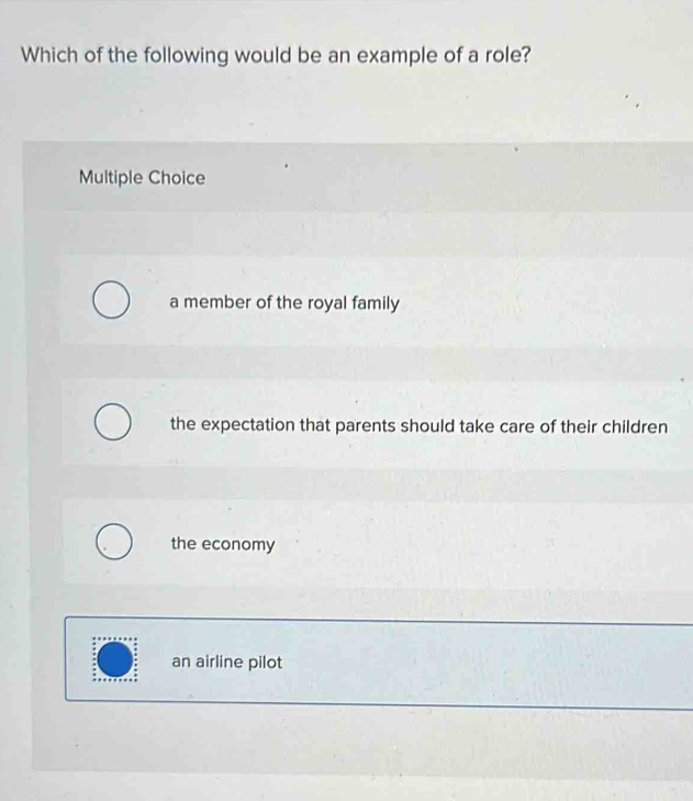 Solved: Which of the following would be an example of a role? Multiple ...