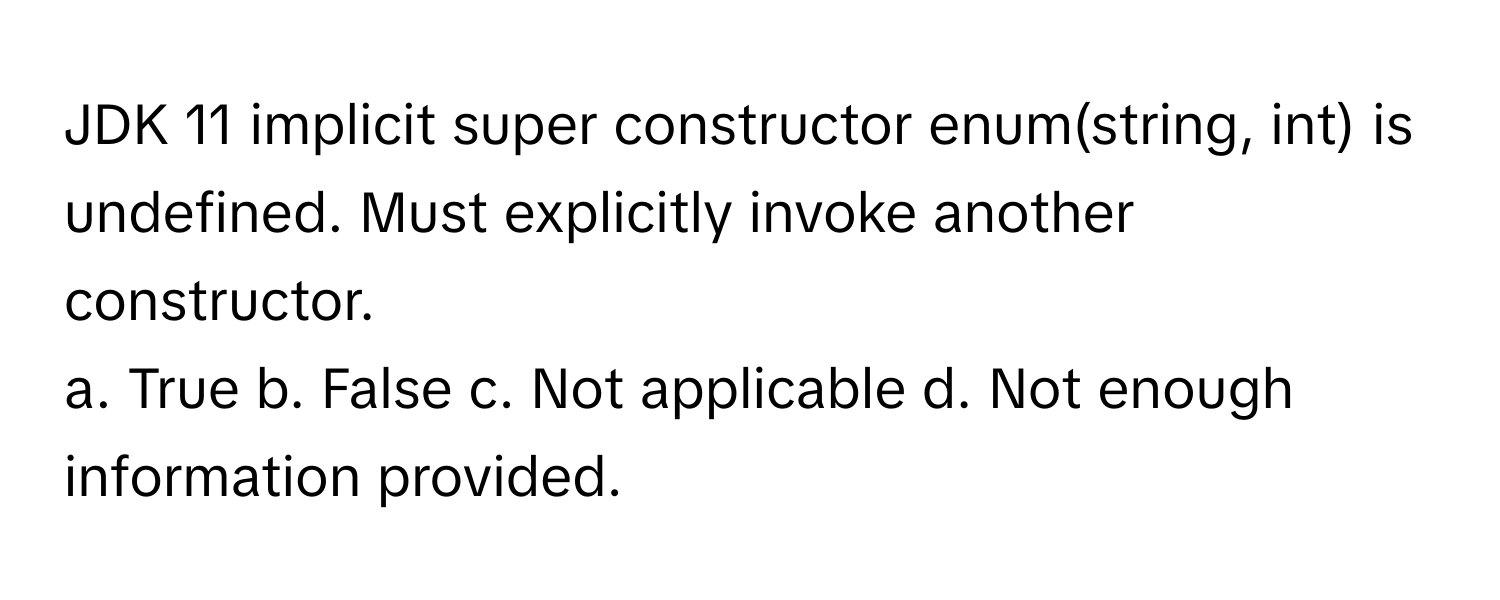 Solved: JDK 11 implicit super constructor enum(string, int) is ...