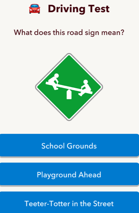 Solved: Driving Test What does this road sign mean? School Grounds ...