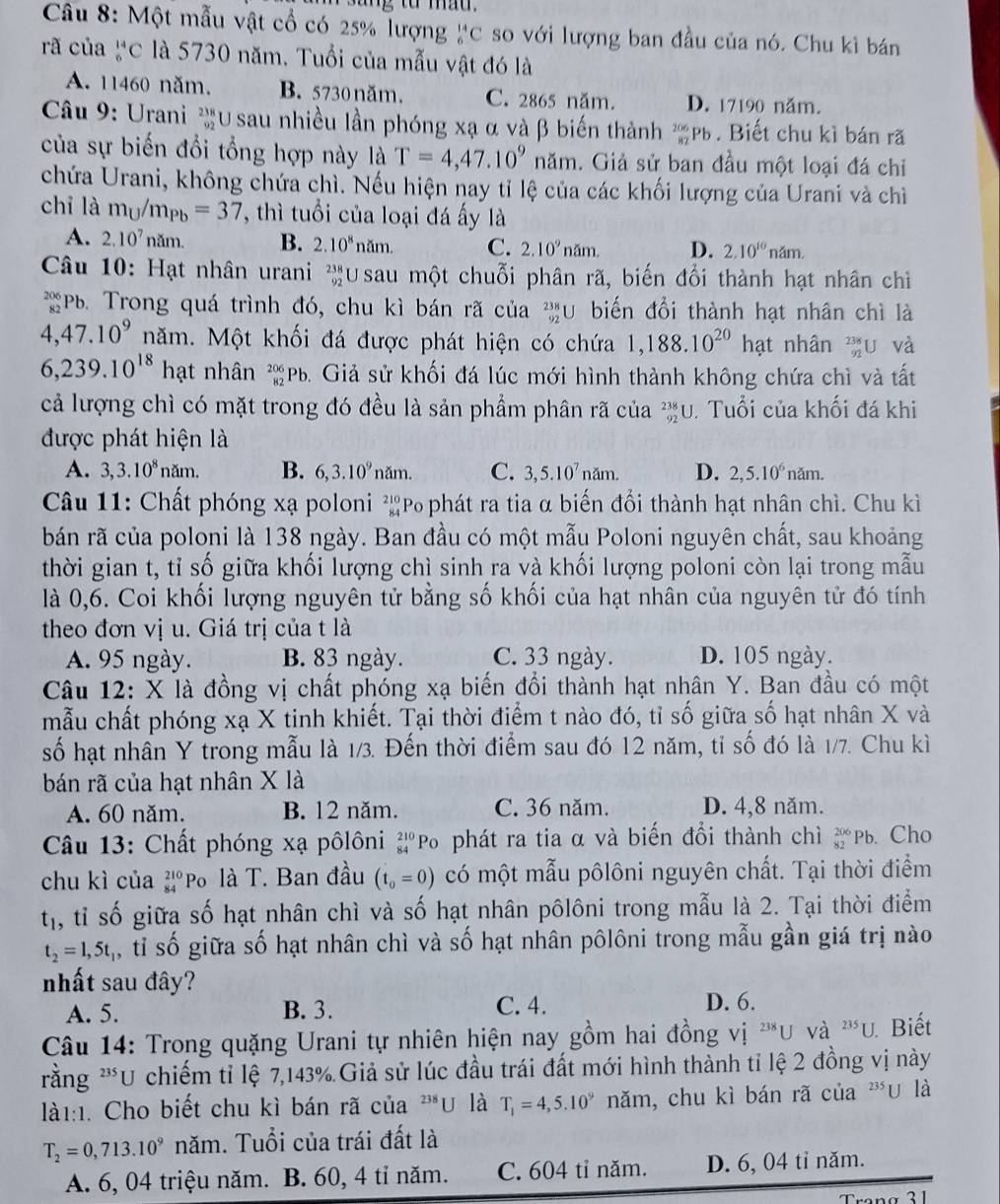 Giải quyết:Một mẫu vật cổ có 25% lượng _6^((14)C so với lượng ban đầu ...