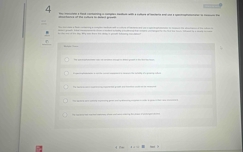 Solved: Chack my mok 4 You inoculate a flask containing a complex ...