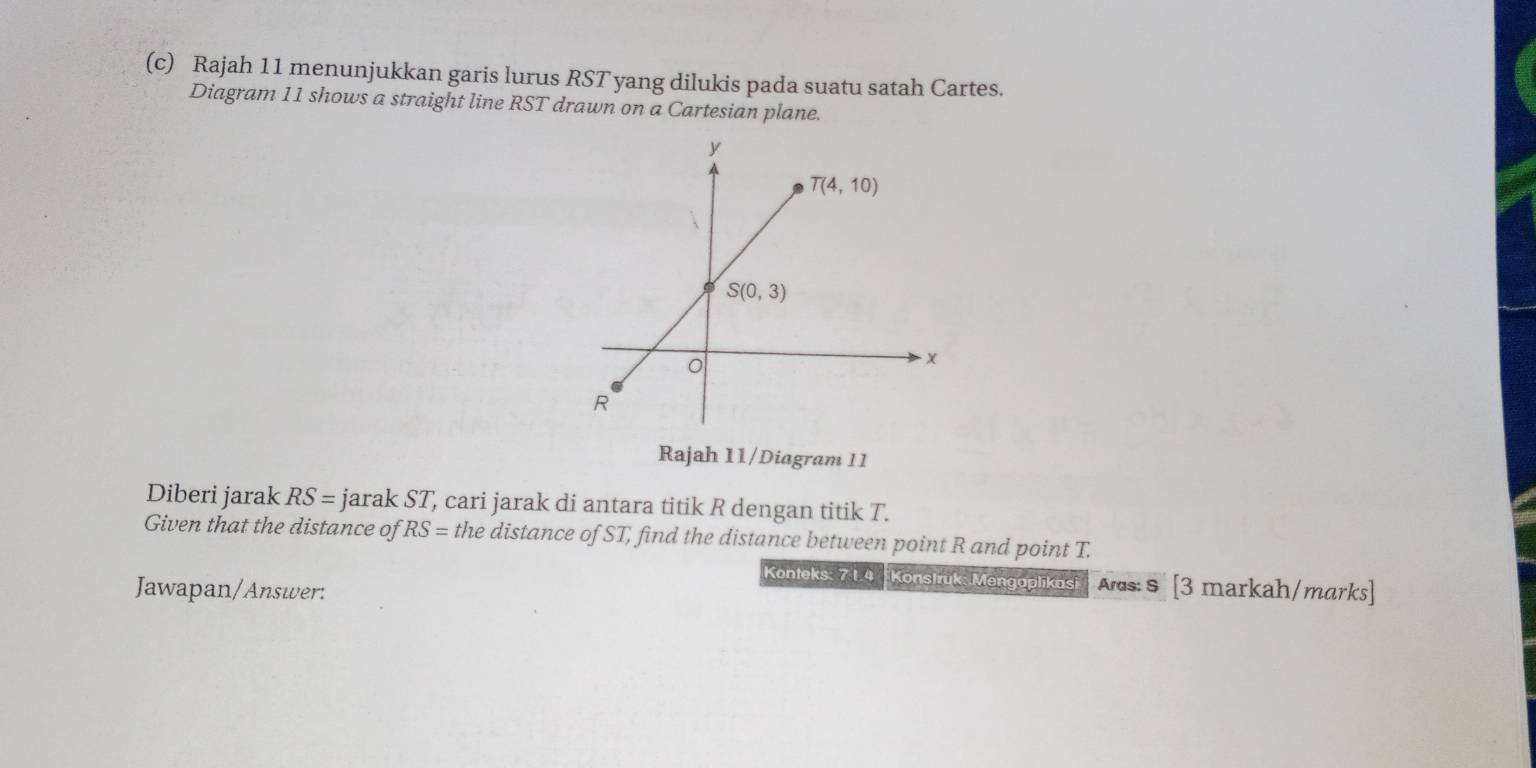 Selesai:Rajah 11 menunjukkan garis lurus RST yang dilukis pada suatu ...