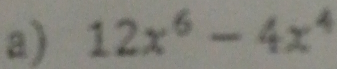 Resuelto:12x^6-4x^4