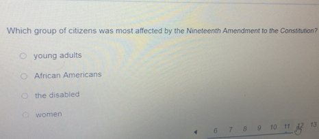 Solved: Which group of citizens was most affected by the Nineteenth ...
